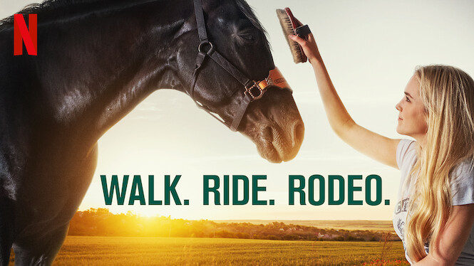 Is 'Walk. Ride. Rodeo.' on Netflix? Where to Watch the Movie - New On ...
